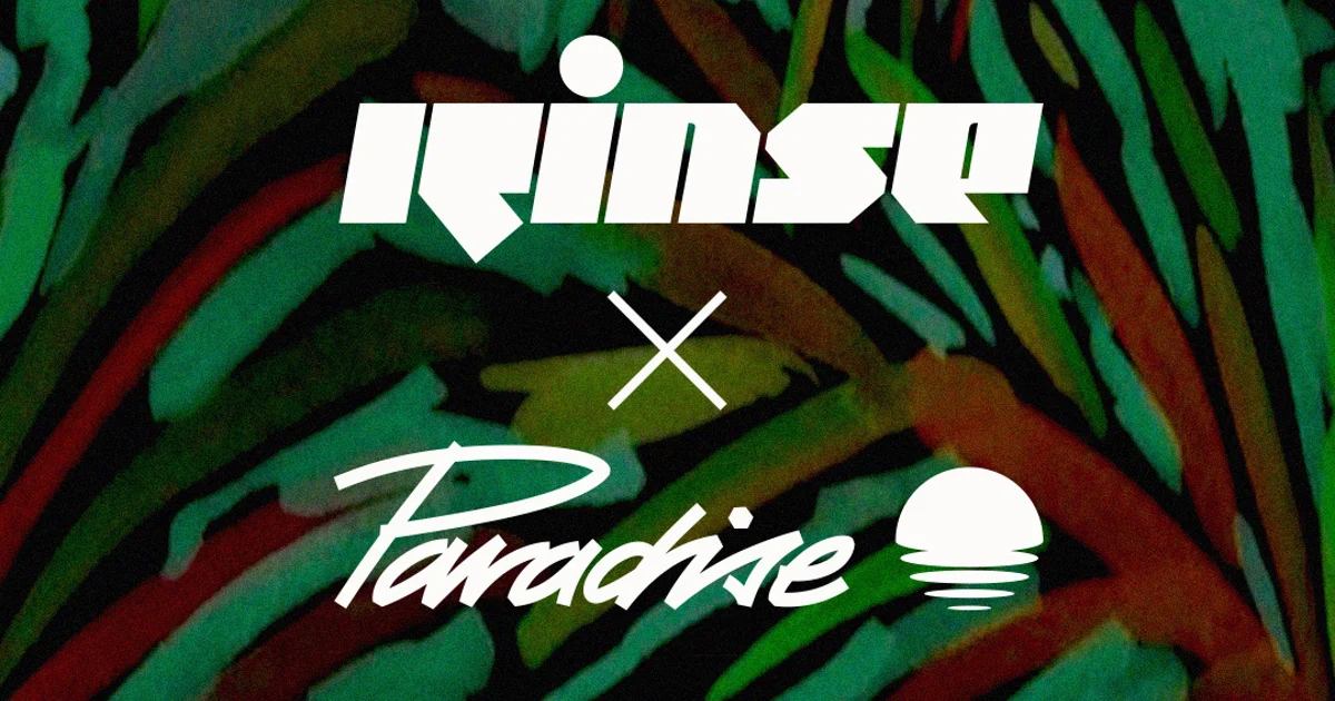 Paradise | UK | Rinse FM